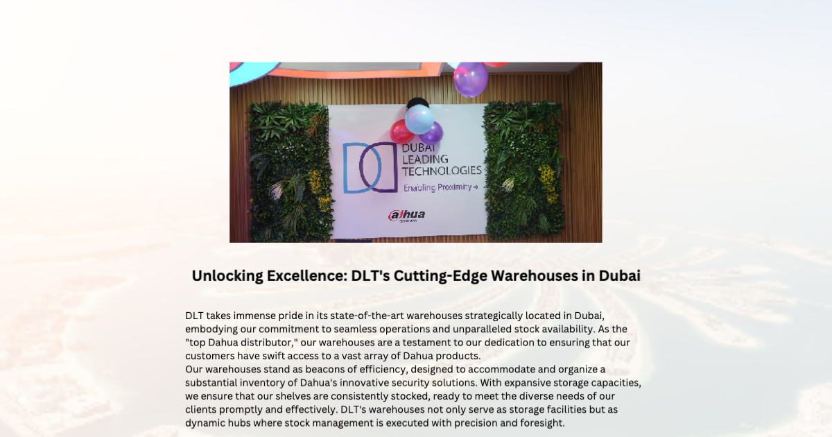 Dahua Distributor Warehouses in Dubai |Stock Available